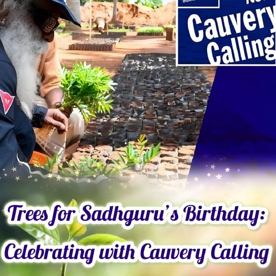 Let's Celebrate Sadhguru's 67th birthday and river revitalisation day ...